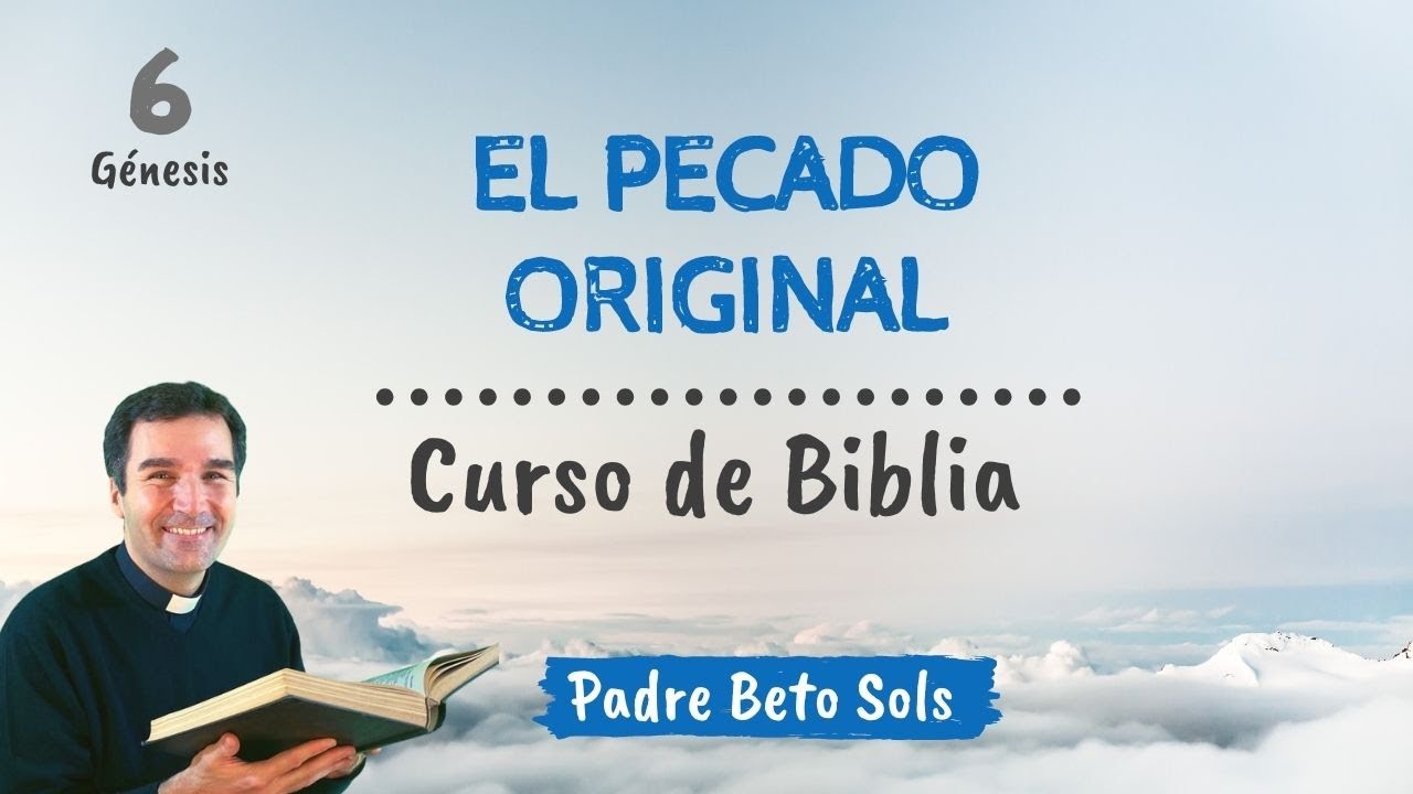 6. ORIGINAL SIN - Catholic Bible Course
