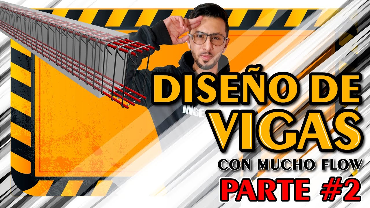 DISEÑO DE VIGAS de Concreto Reforzado - Parte 2 / Predimensionamiento y Cuantía