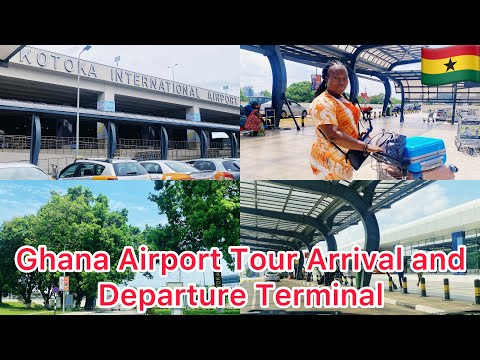 Full out side tour of the kotoka international airport | arrival and departure terminal