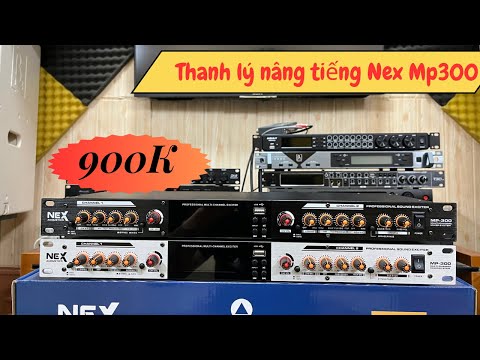 Thanh Lý xả kho 10 bộ nâng Tiếng Nex Mp300 2023 giá 900K bảo hành 1 năm☎️☎️☎️0933.166.919