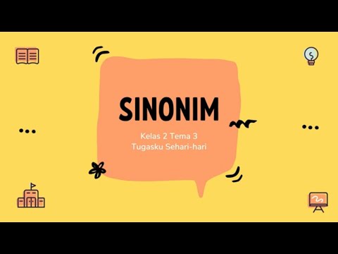 Sinonim dan Contohnya - Sinonim (Persamaan Kata) Kelas 2 Tema 3