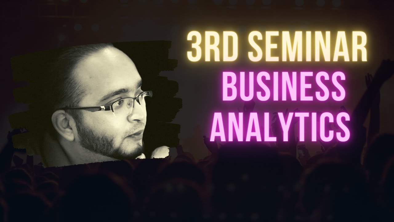 3rd Seminar | Business Analytics | MGT555