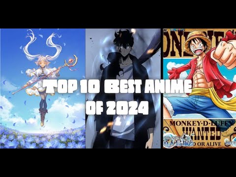 Top 10 Best Anime of 2024 (So Far)