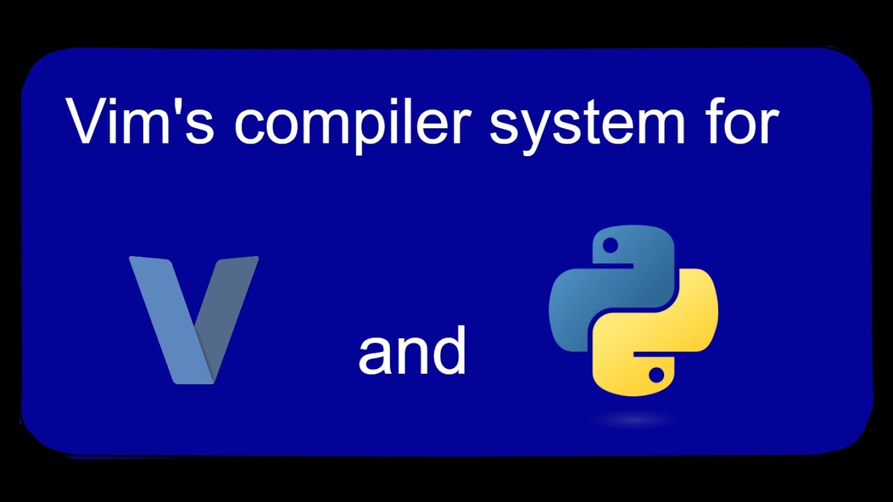 Vim V and Python compiler plugins