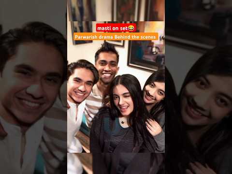 Masti on set | Parwarish drama Episode 8 9 10 11 bts - behind the scenes #ainaasif #samarjafri