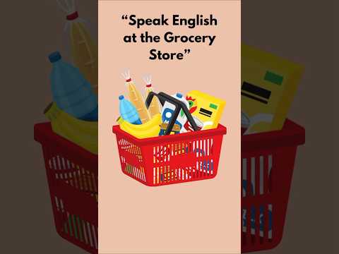 Learn English at the Grocery Store! #englishvocab #englishconversation #LearnEnglish #DailyEnglish