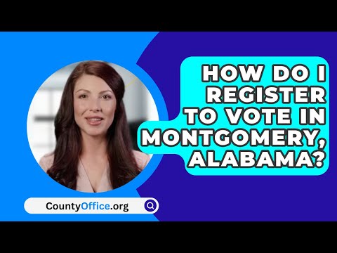 How Do I Register to Vote In Montgomery County, Alabama? - CountyOffice.org