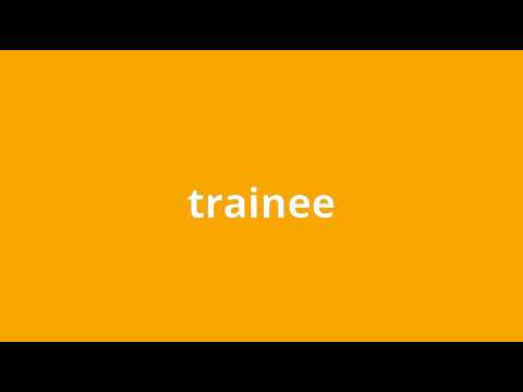 what is the meaning of trainee