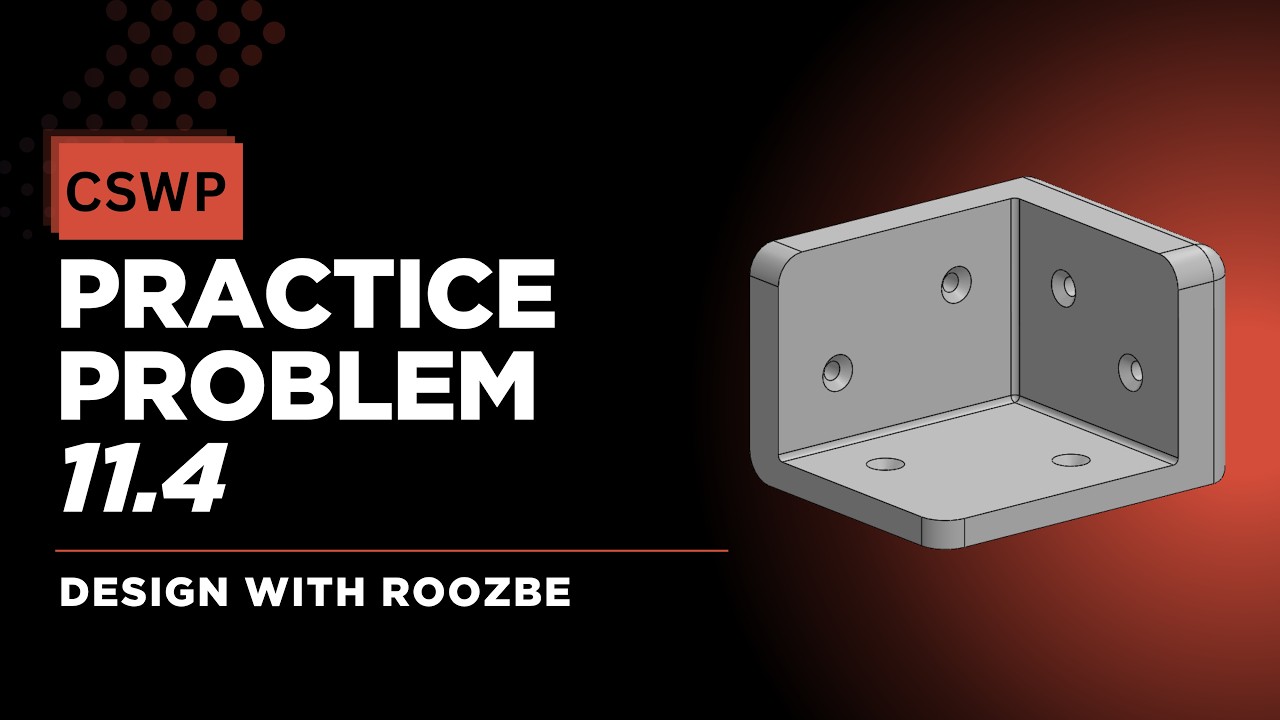 CSWP Practice Problem 11.4 Solution | SolidWorks Exam Guide