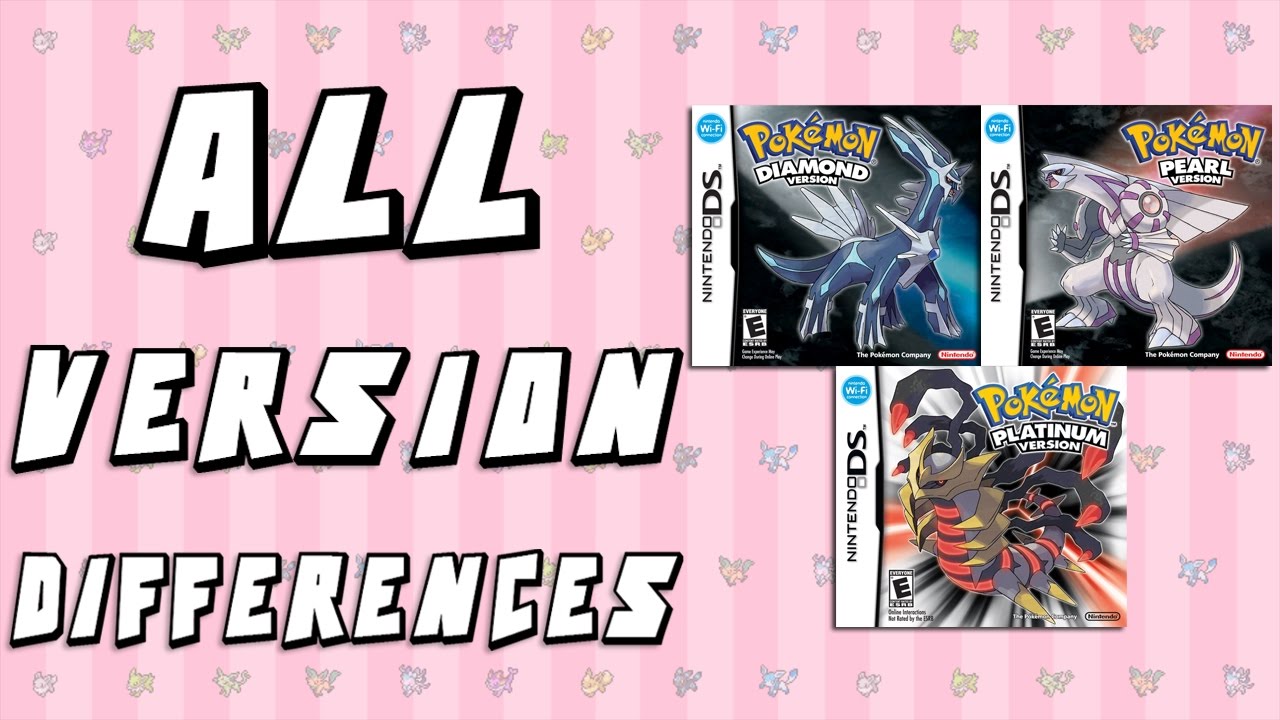 All Version Differences in Pokemon Diamond, Pearl & Platinum