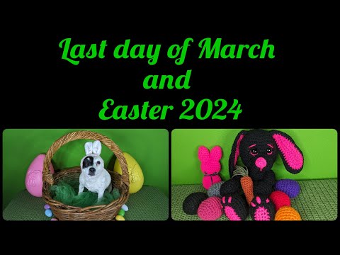 Last day of March and Easter 2024