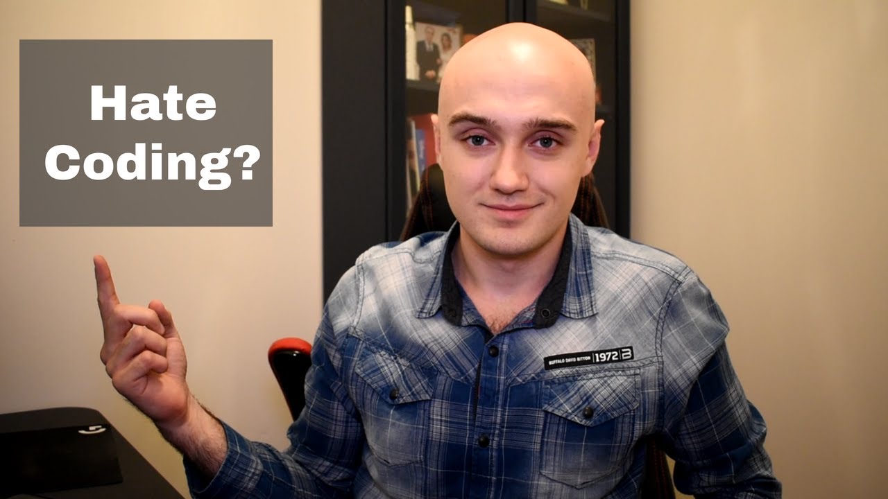 I hate coding what should I do?