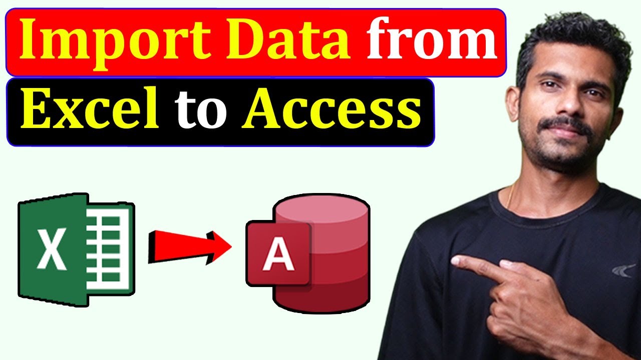 Importing Data from Microsoft Excel to Microsoft Access