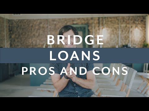 Bridge Loans: The Pros and the Cons