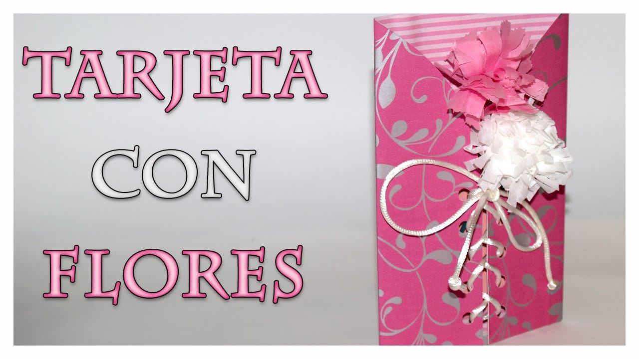 Tarjeta con flores Dia de las Madres - DIY - Flowers Card for Mother's Day