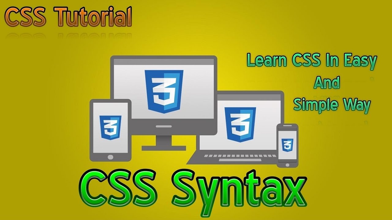 CSS Syntax CSS  - Tutorial Part 2
