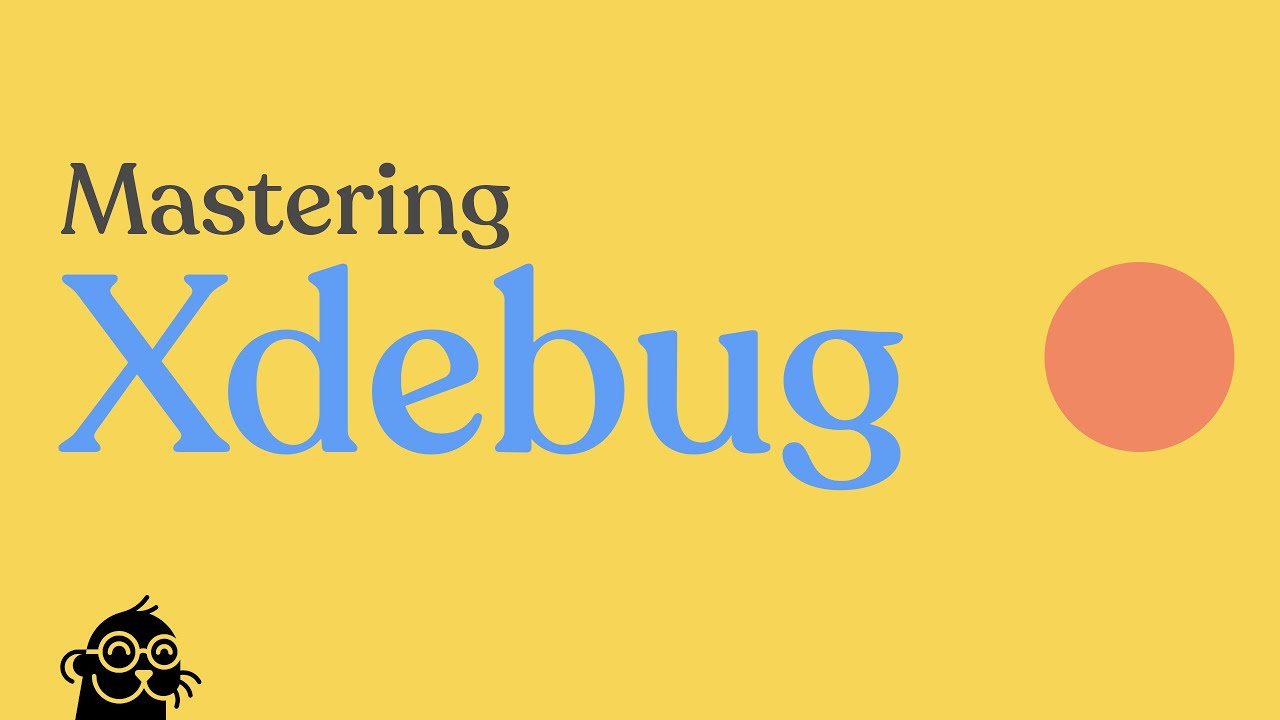 Mastering Xdebug - FREE COURSE!