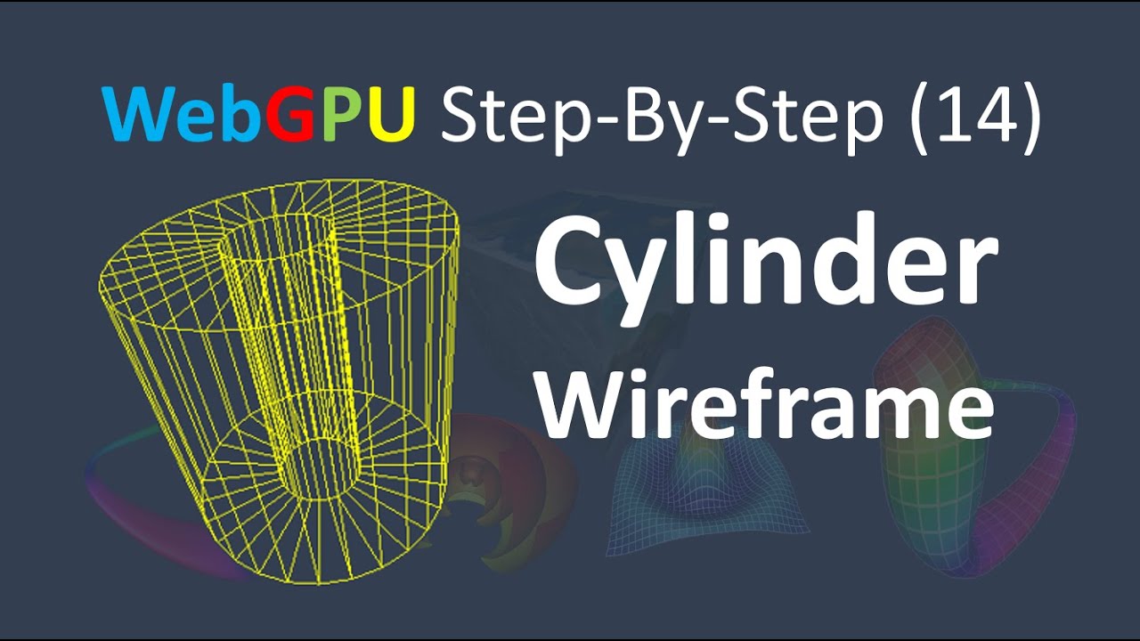 WebGPU (14): 3D Cylinder Wireframe