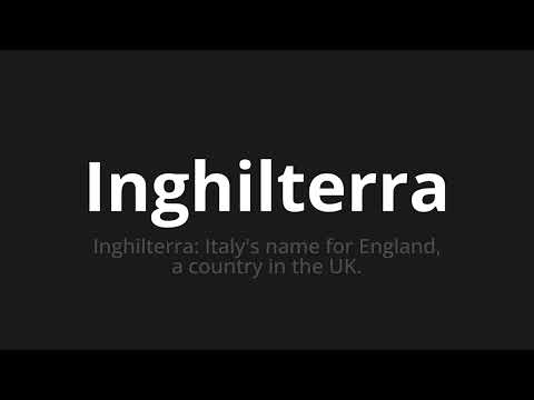 How to pronounce Inghilterra