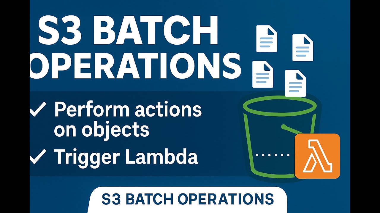 S3 Batch Operations in AWS | Perform Actions on Multiple Objects