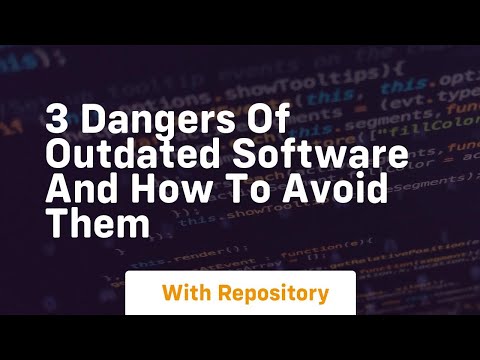 3 dangers of outdated software and how to avoid them