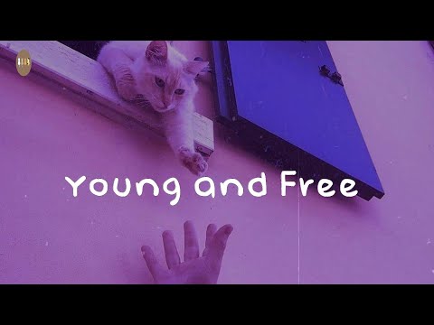 Young and Free - spotify playlist aesthetic that will put you in a good mood