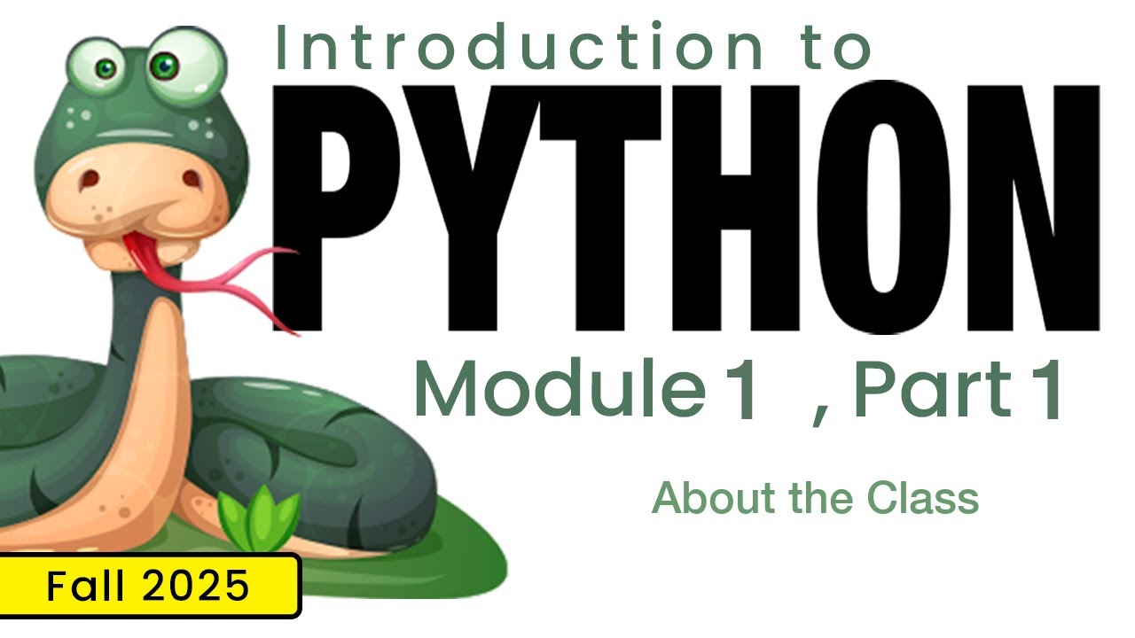 Python (Fall 2025) Module 1-1: About the Class