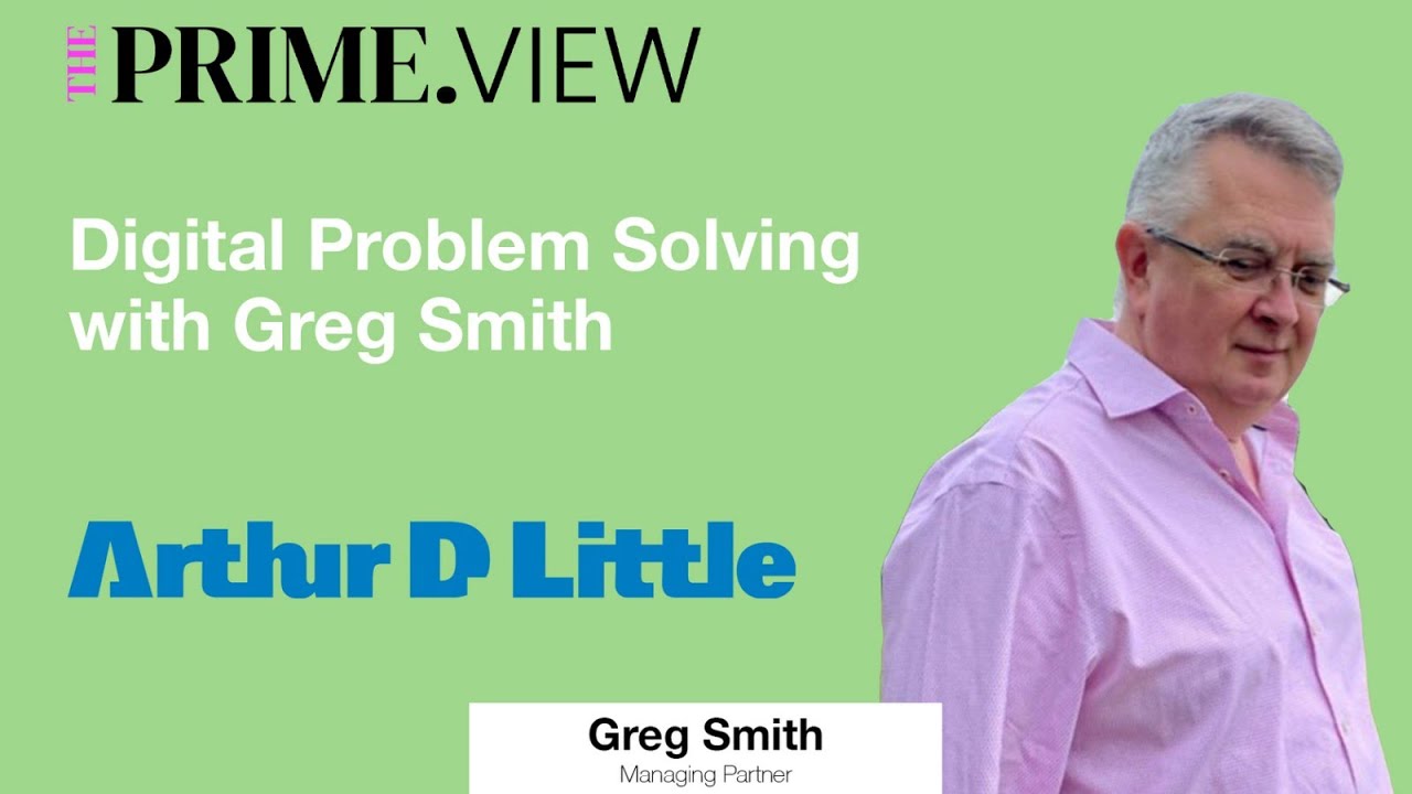 Digital Problem Solving with Greg Smith from Arthur D. Little