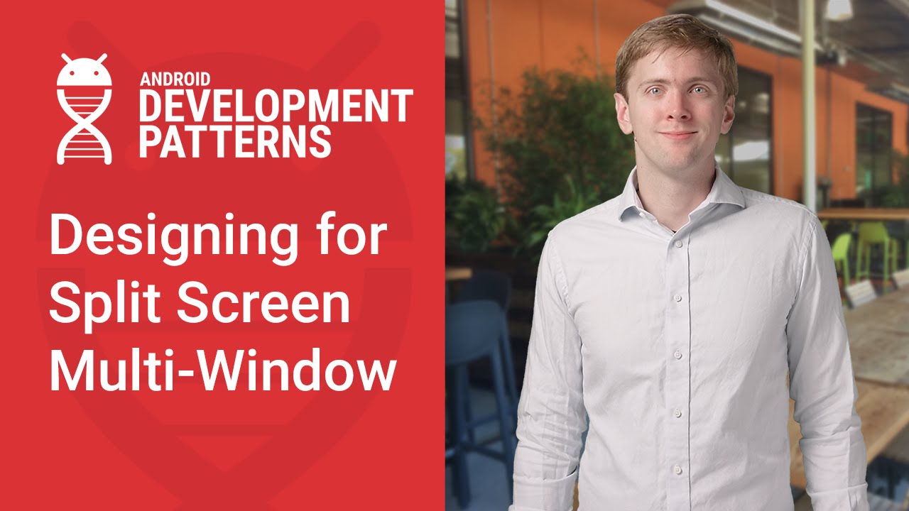 Designing for Split-Screen Multi-Window (Android Development Patterns S3 Ep 1)