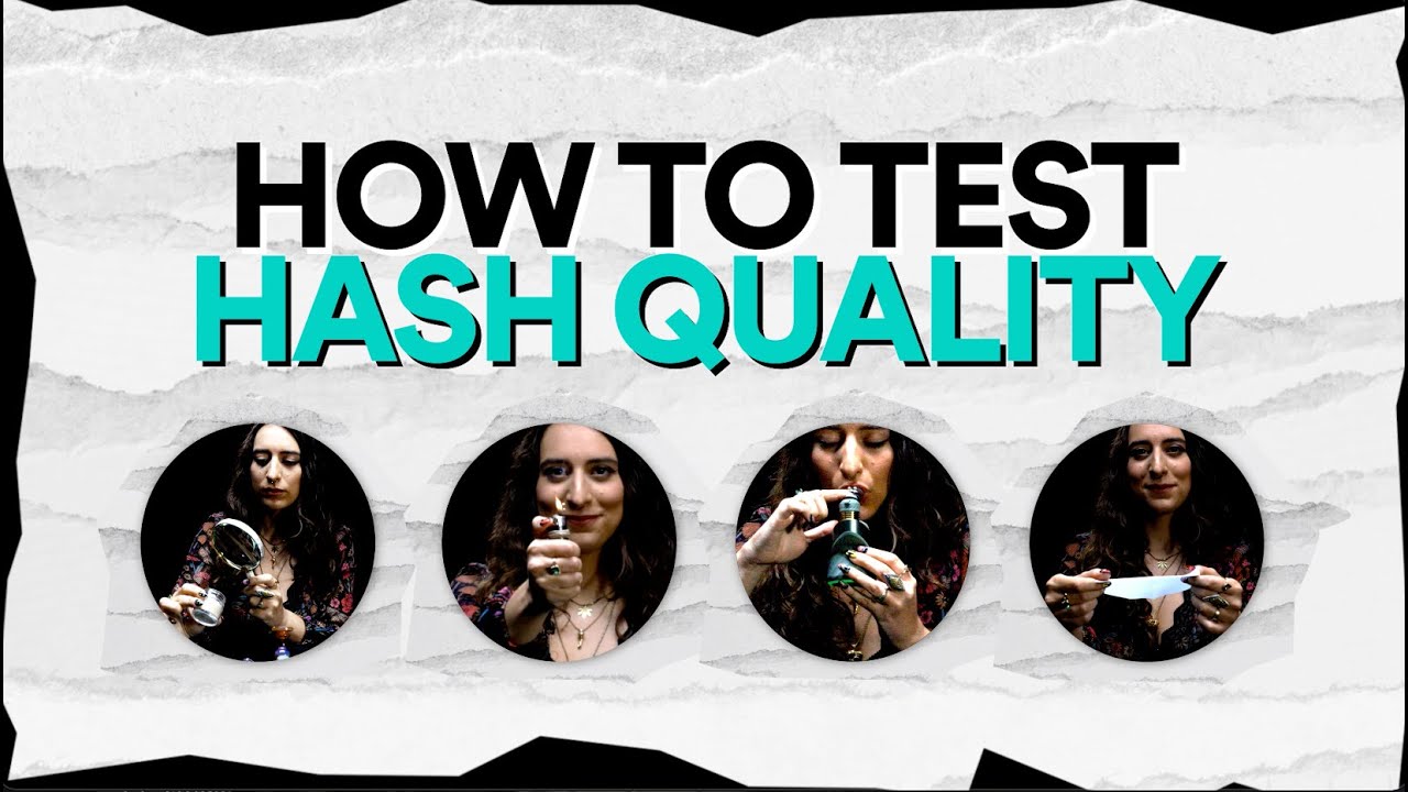 How To Test The Quality Of Your Hash (4 Easy Methods)