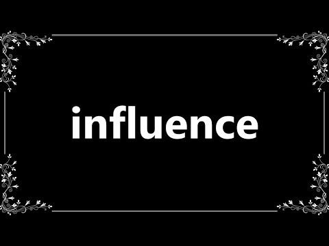 Influence - Meaning and How To Pronounce