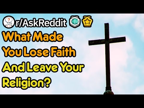 Christians Turned Atheists, What Made You Lose Your Faith? (r/AskReddit)