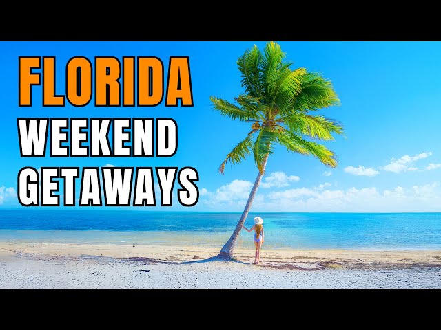 Discover the Best Weekend Getaways in Florida: 8 Amazing Destinations ...