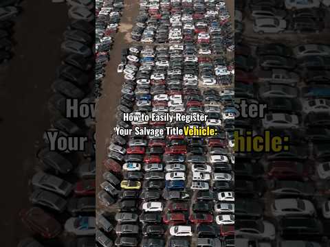 How to Register a Salvage Title Vehicle