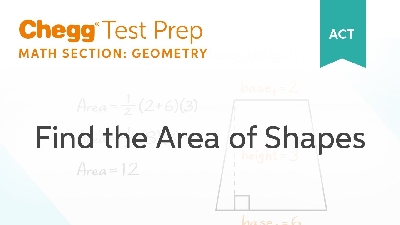ACT Geometry: Find the Area of Shapes - Chegg Test Prep