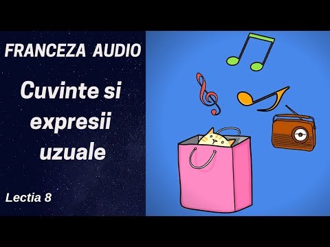 Franceza AUDIO ( 8 ) - Intrebari, cuvinte si expresii uzuale in franceza - Franceza incepatori