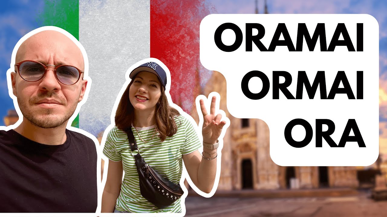 ORA vs ORAMAI vs ORMAI – ¡Significado y uso en italiano! – LearnAmo