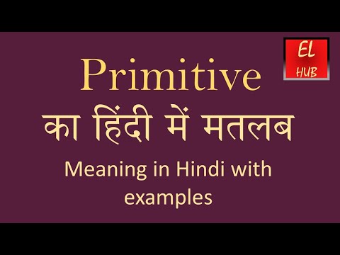 Primitive meaning in Hindi