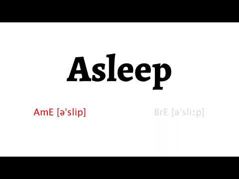 How to Pronounce asleep in American English and British English