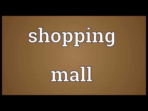 Shopping mall Meaning