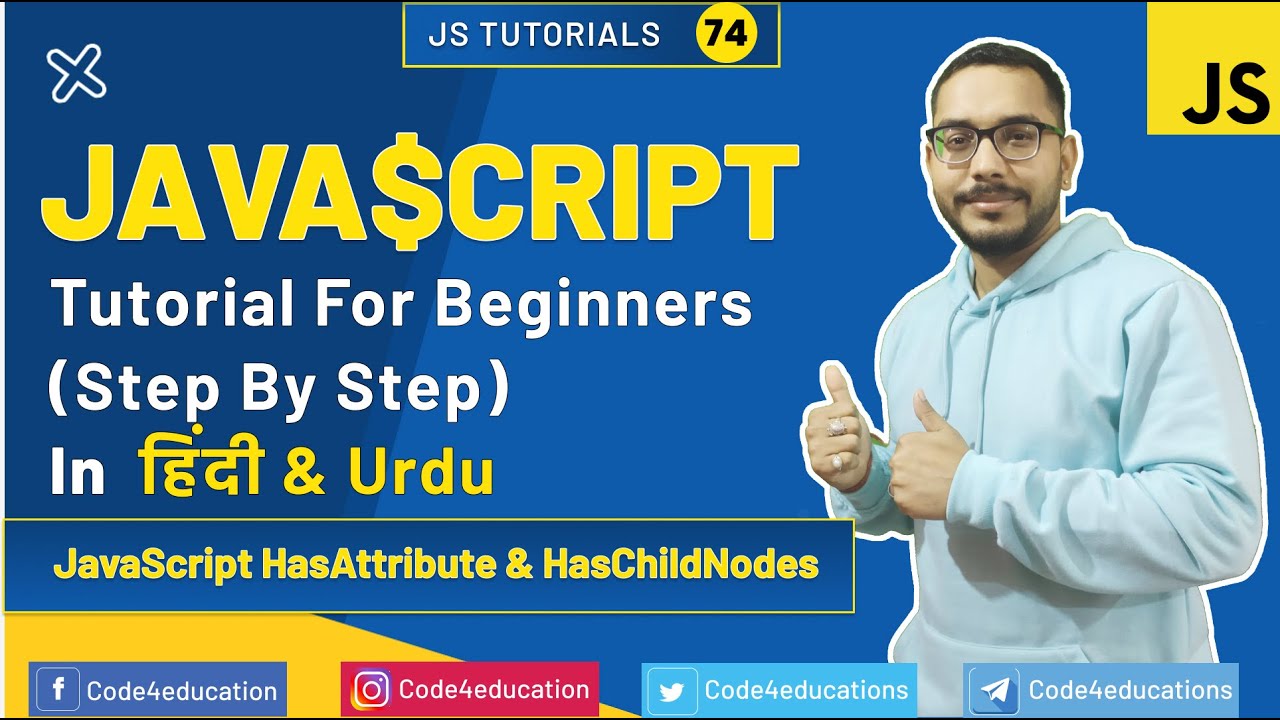 JavaScript Tutorial In Hindi | JavaScript HasAttribute & HasChildNodes Tutorial In Hindi | #74