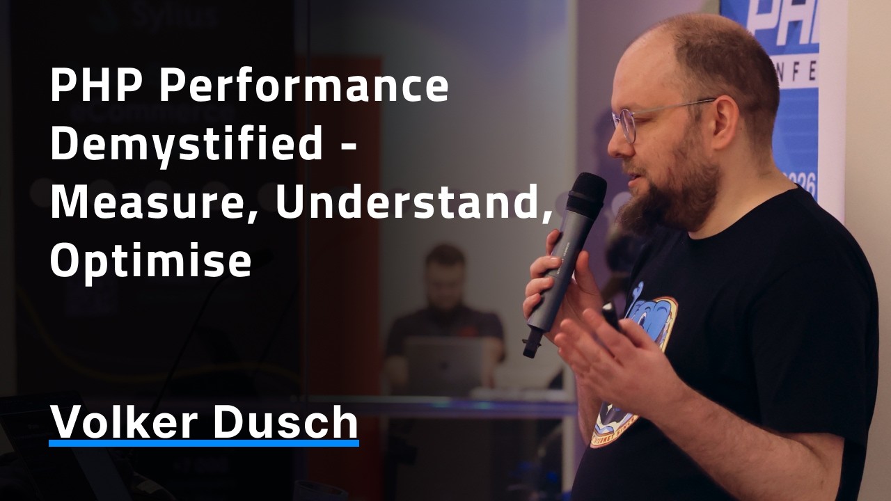 PHP Performance Demystified - Measure, Understand, Optimise - Volker Dusch