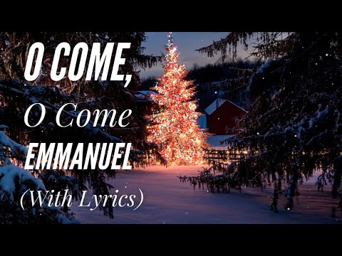O Come O Come Emmanuel (with lyrics) - BEAUTIFUL Christmas hymn