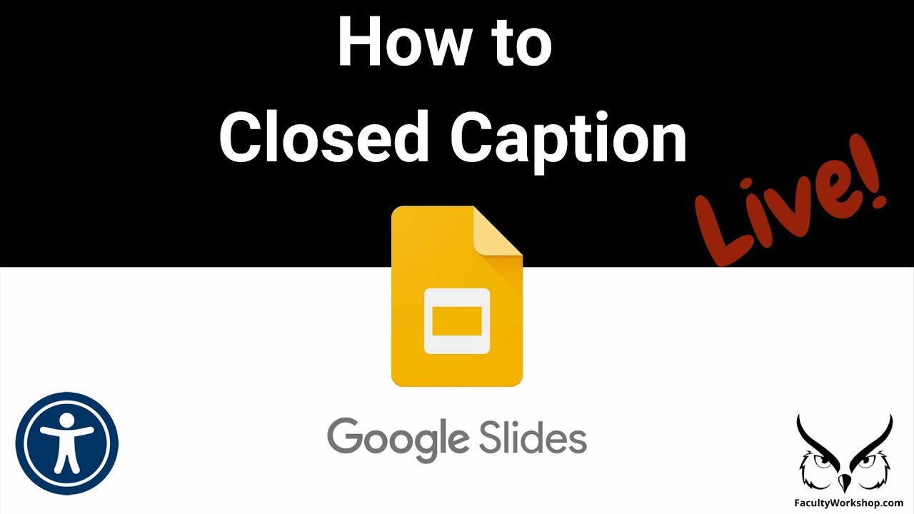 How To Closed Caption Google Slide Presentation (Live)