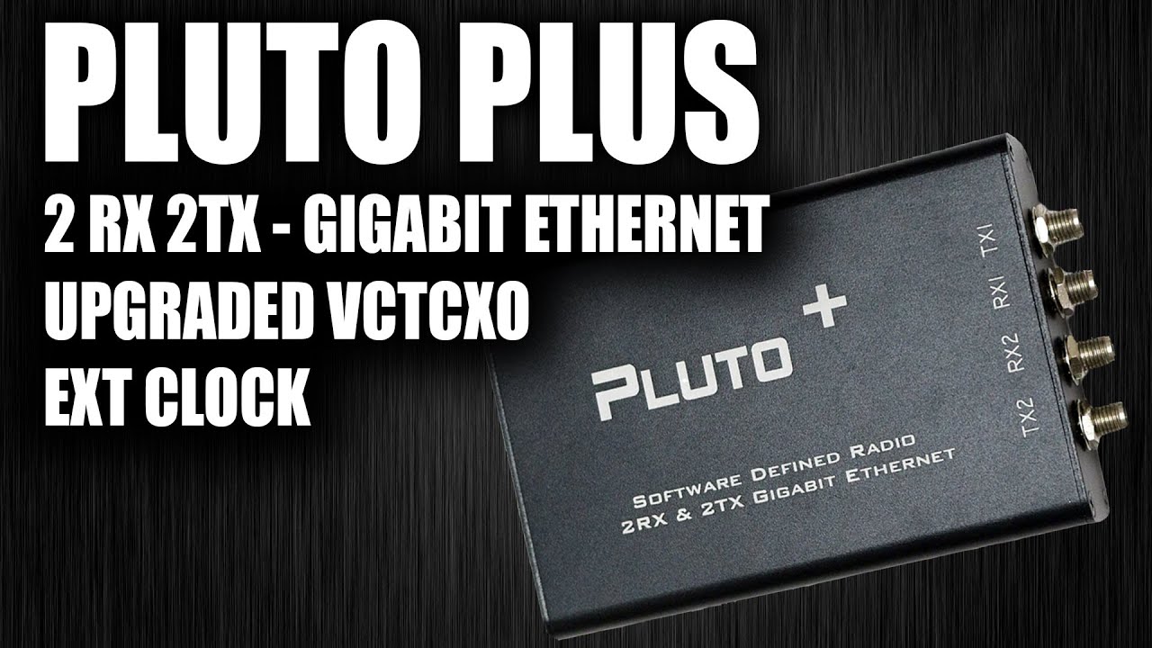 Pluto Plus SDR - An Adalm Pluto Upgrade?