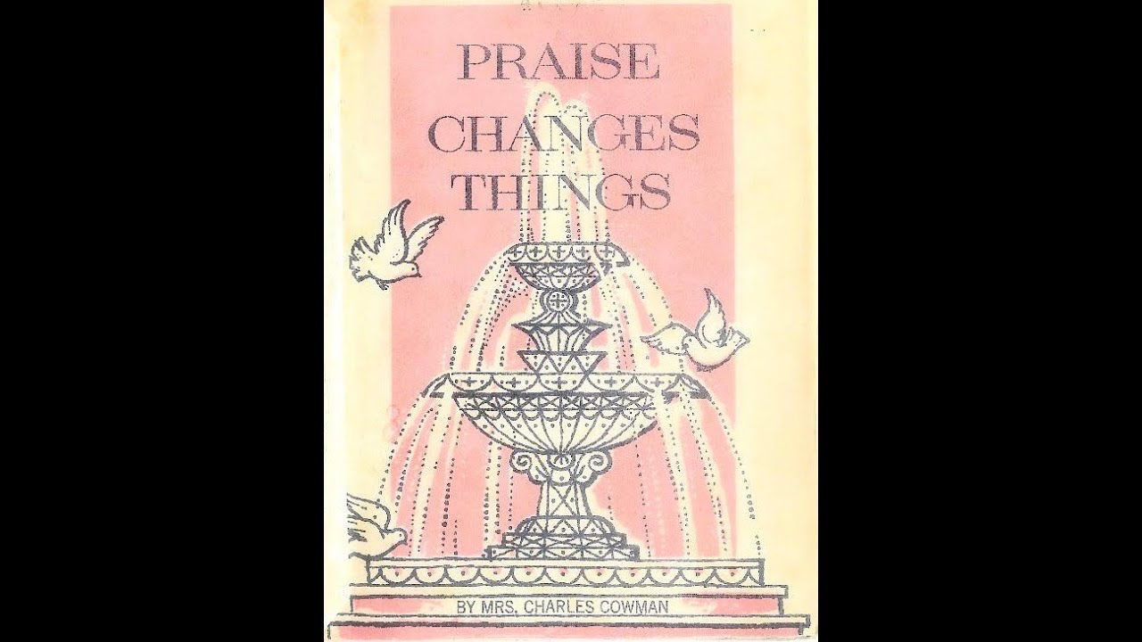 Praise Changes Things - Lettie Cowman audiobook
