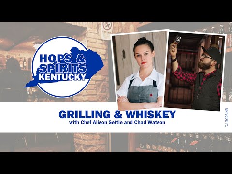 Grilling and whiskey with Chef Alison Settle and Chad Watson – Hops ...