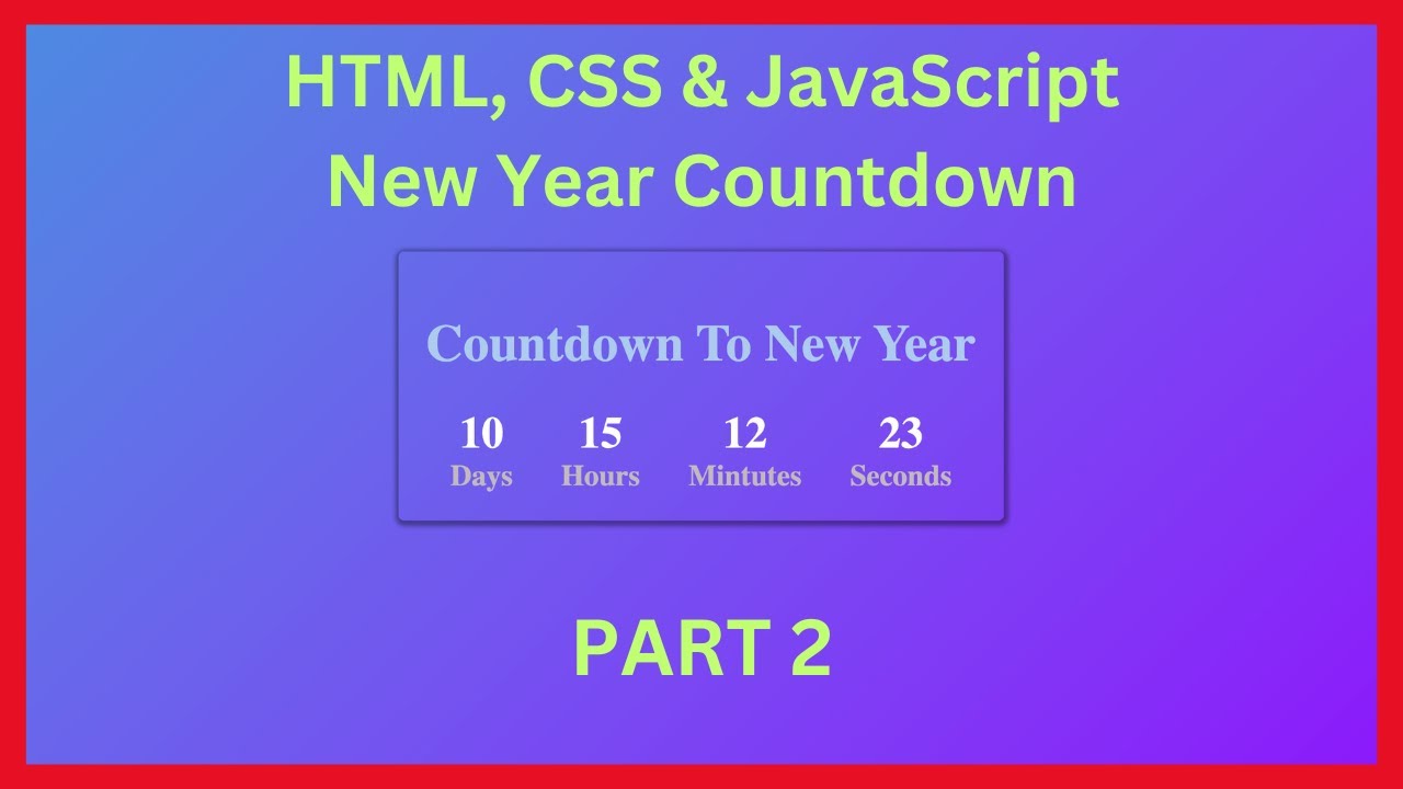 HTML, CSS & JavaScript New Year Countdown Tutorial (Part 2) - Adding JavaScript 🎇
