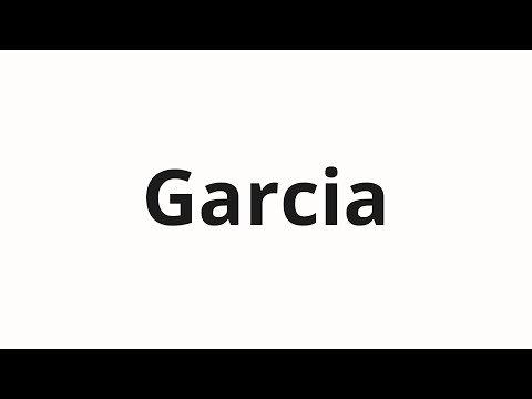 How to pronounce Garcia