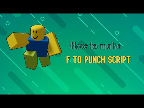 How to make "F to punch" (SCRIPT DOESN'T WORK)